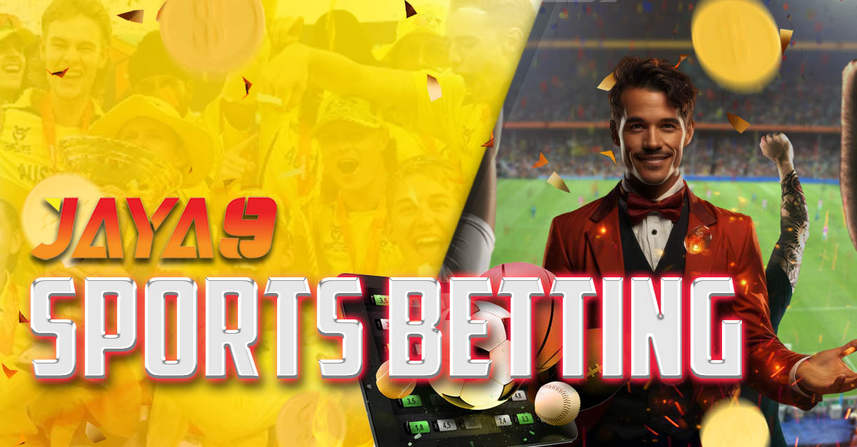 Jaya9 Sports Betting | Bet and Win Big Prizes